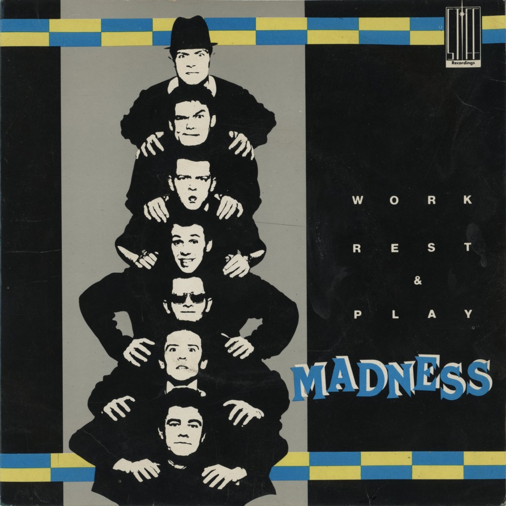 Work Rest & Play EP, UK, 1985 – Madnessography