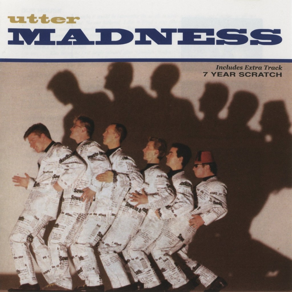 UTTER MADNESS / COMPLETE MADNESS, UK, 2004 – Madnessography