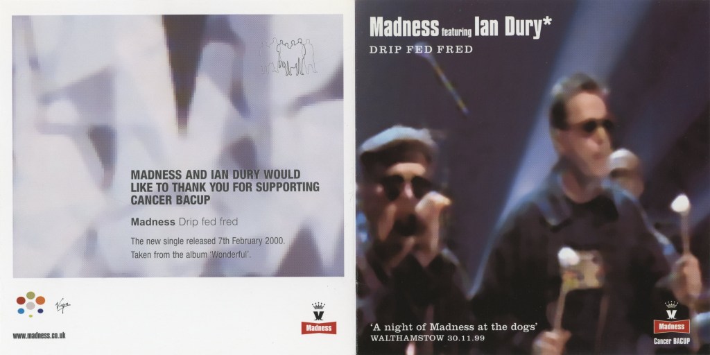 Drip Fed Fred, UK, 1999 – Madnessography